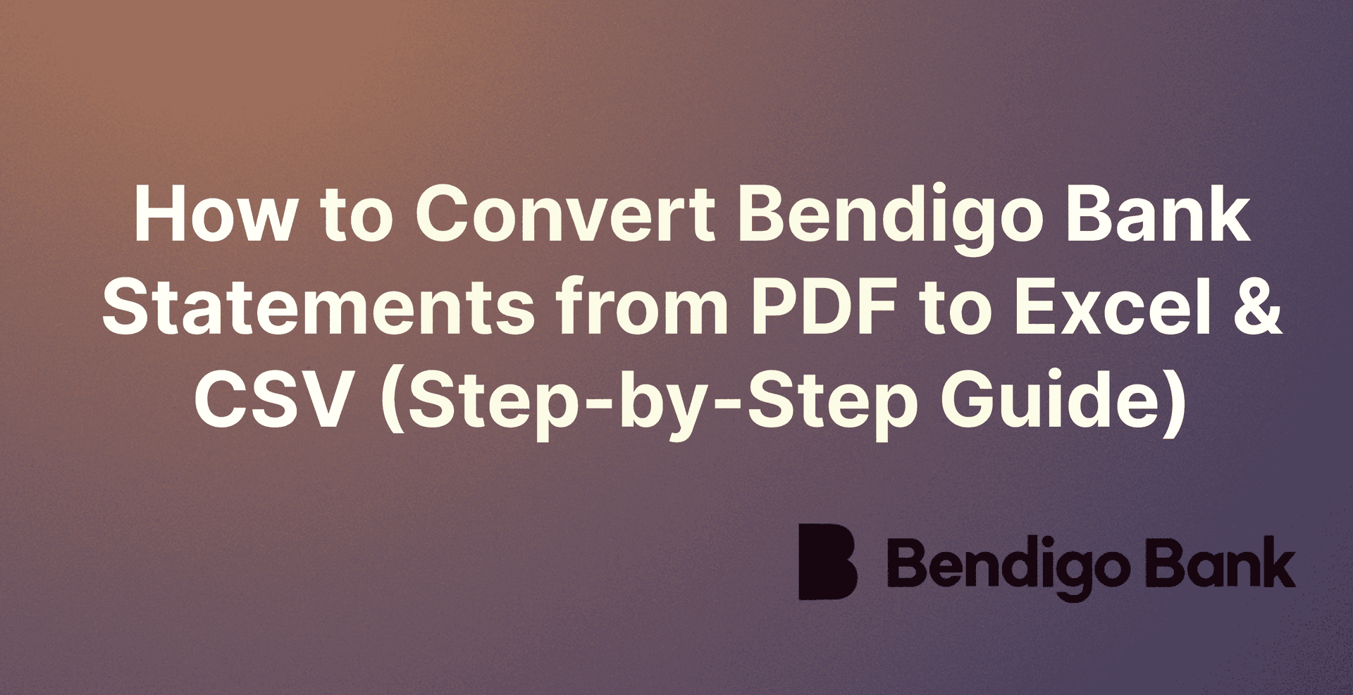 How to Convert Bendigo Bank Statements from PDF to Excel & CSV (Step-by ...